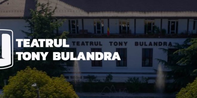 Calendarul evenimentelor la Teatrul Tony Bulandra | Gazeta Munteniei ...